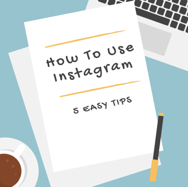 How To Use Instagram: 5 Ways You Haven't Thought Of Yet