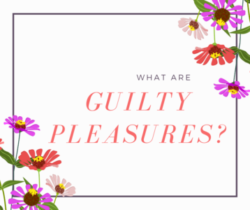 Top Guilty Pleasures List - 60 Things We Refuse To Give Up