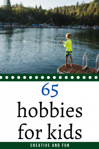 65 Hobbies For Kids That Are Fun, Creative, And Filled With Passion