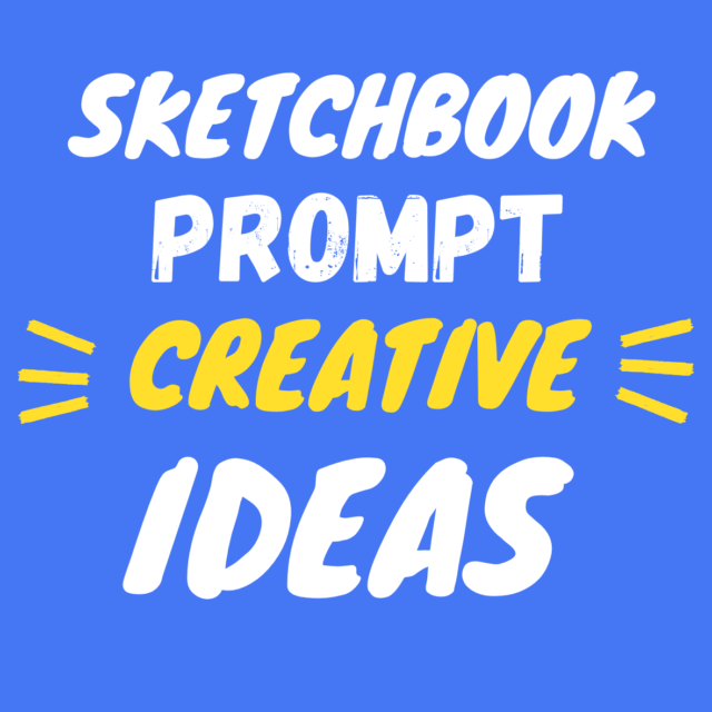 100 Sketchbook Prompts To Inspire Your Next Drawing