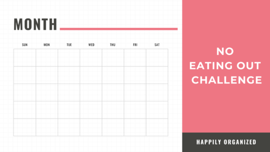 Take The No Eating Out Challenge For A Month And Save Big!