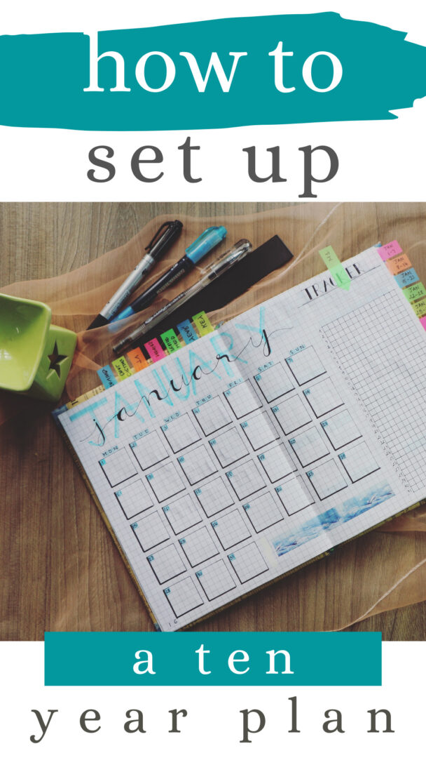 How to Set Up a Ten Year Plan